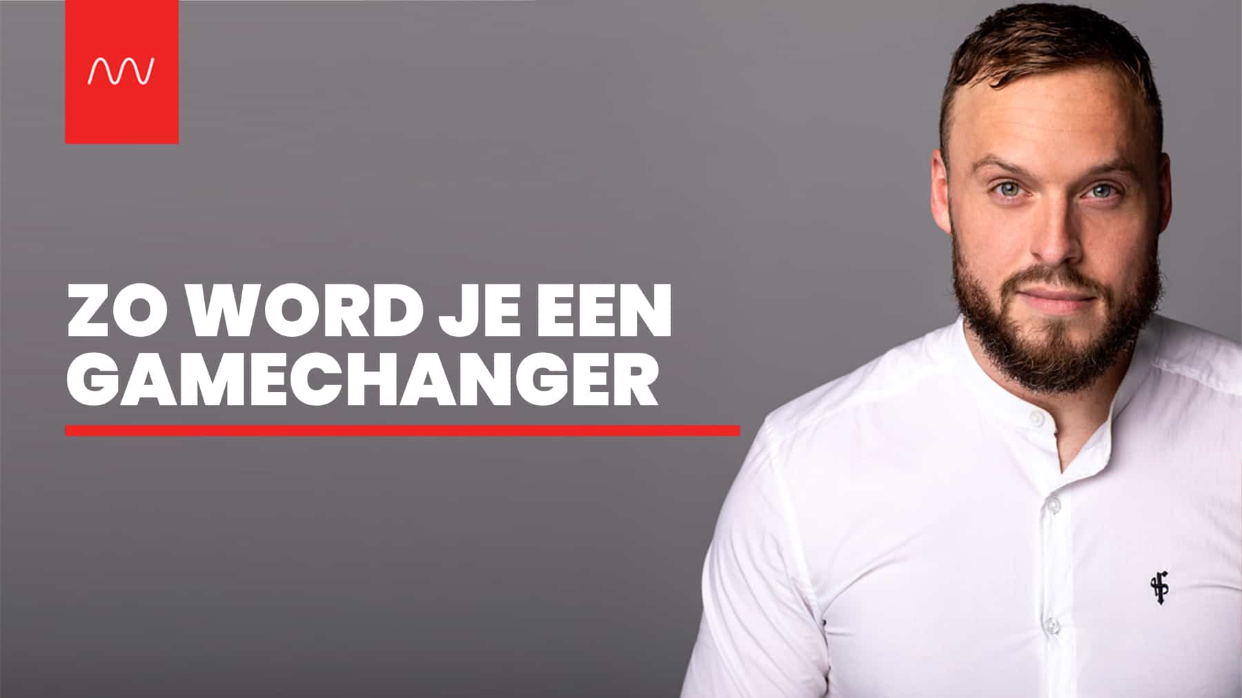 Zo word je een gamechanger - Wouter Kleinsman